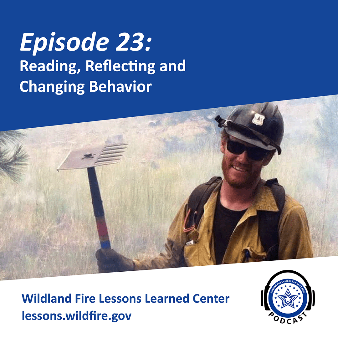 Episode 23 - Reading, Reflecting, and Changing Behavior | Wildland Fire ...