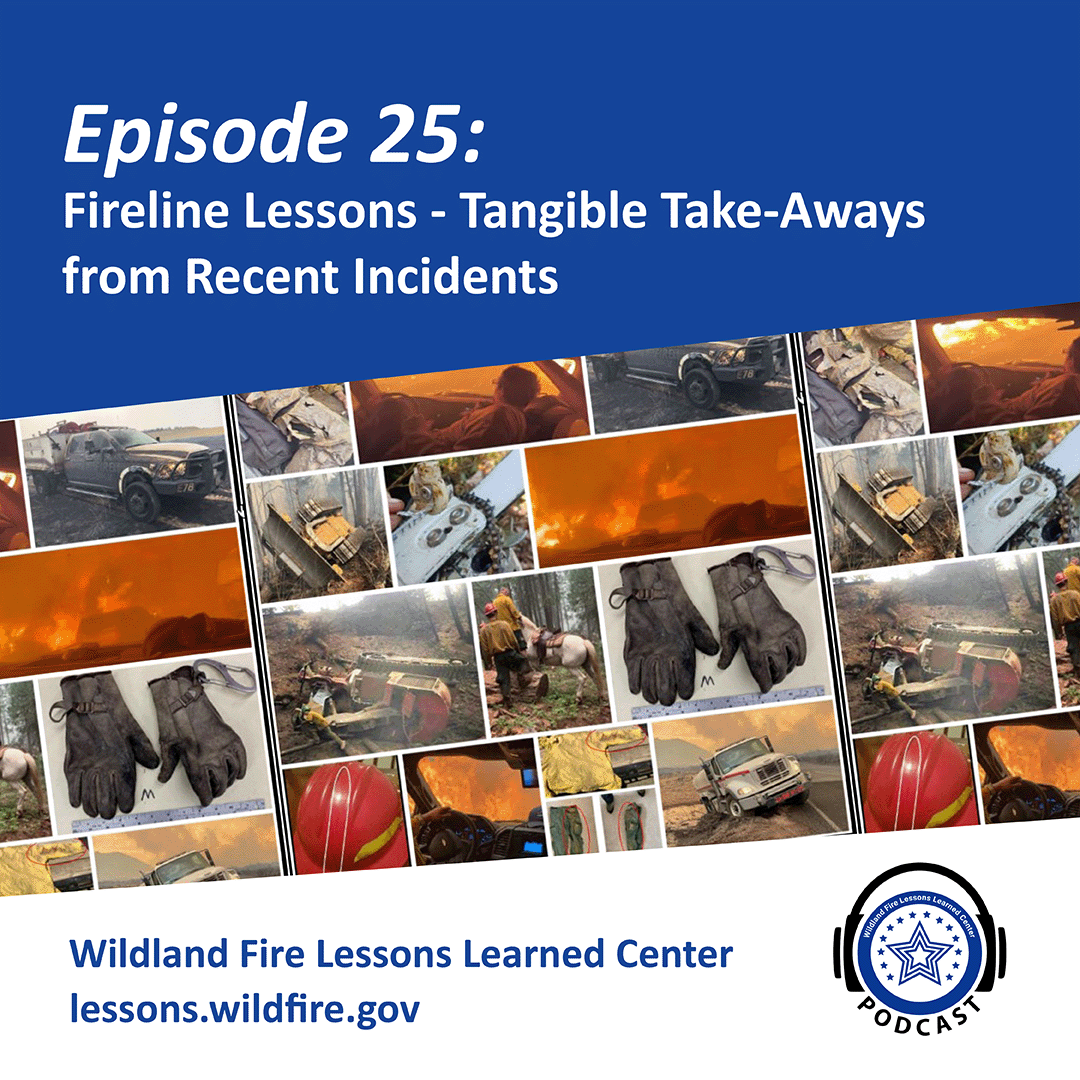 Episode 25 - Fireline Lessons - Tangible Take-Aways from Recent ...